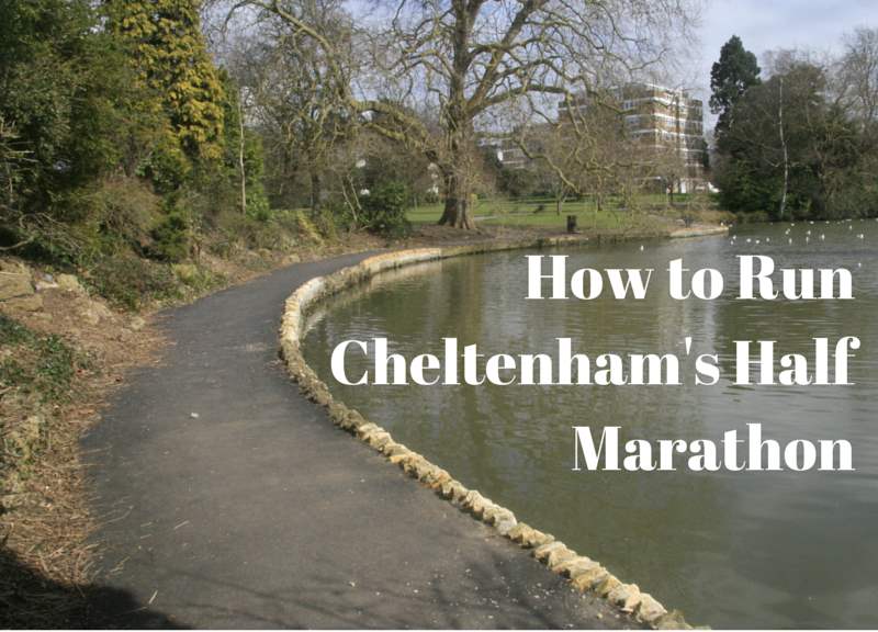 How to Run Cheltenham’s Half Marathon - Cheltenham Running and Walking Club